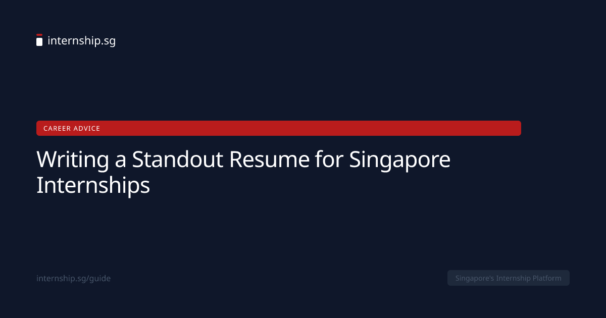 Resume Writing Guide for Singapore Internships 2026 | Format, Tips ...