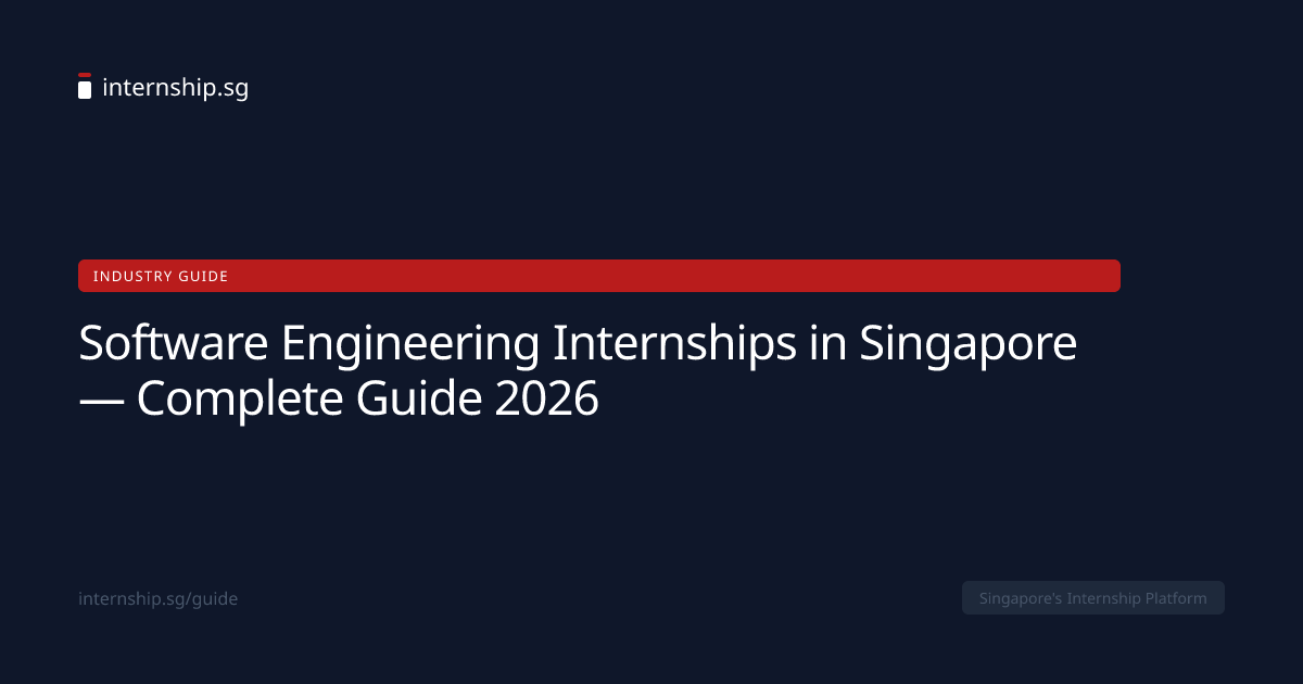 Software Engineering Internships Singapore 2026 — Full Guide ...