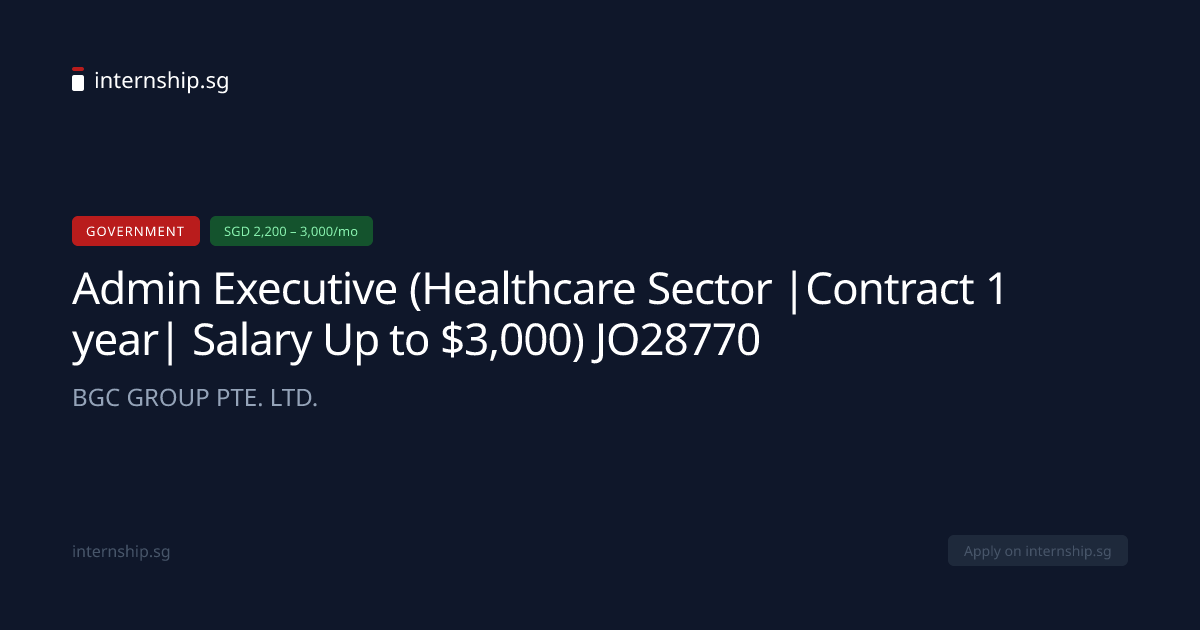 Admin Executive (Healthcare Sector |Contract 1 year| Salary Up to ...
