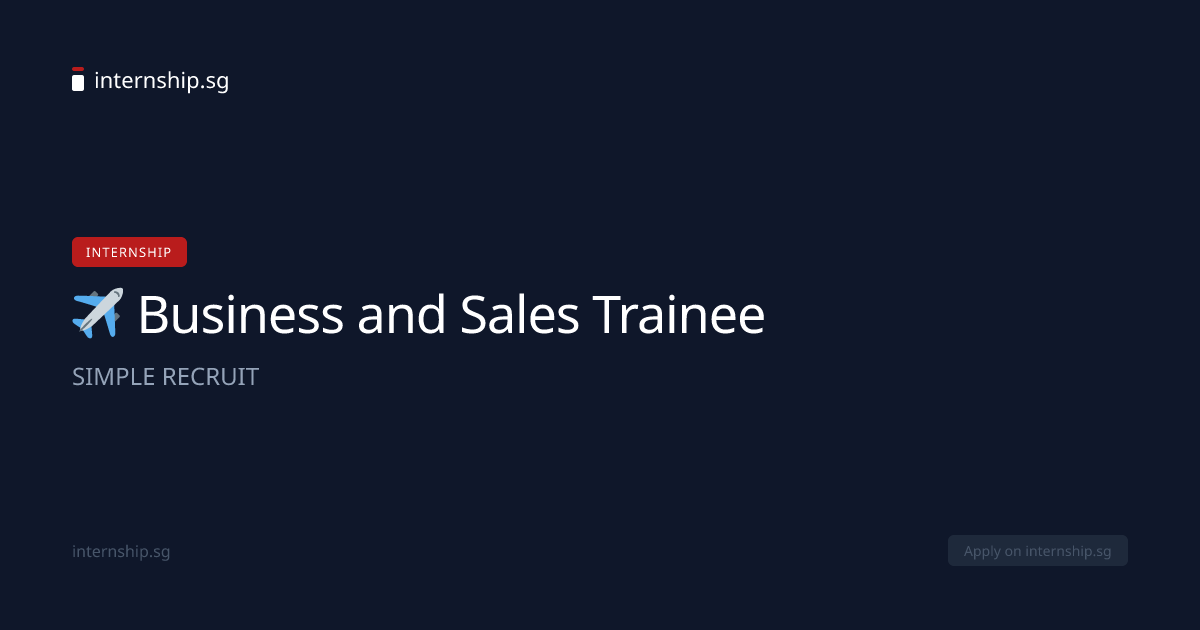 ️ Business and Sales Trainee at SIMPLE RECRUIT | Singapore Internship ...