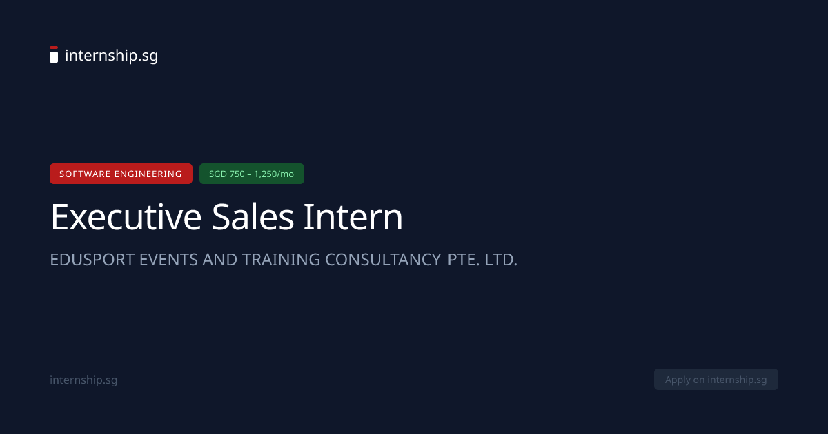 Executive Sales Intern at EDUSPORT EVENTS AND TRAINING CONSULTANCY PTE ...