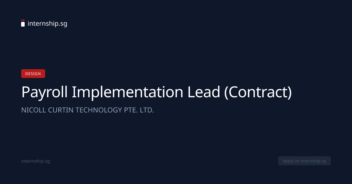 Payroll Implementation Lead (Contract) at NICOLL CURTIN TECHNOLOGY PTE ...