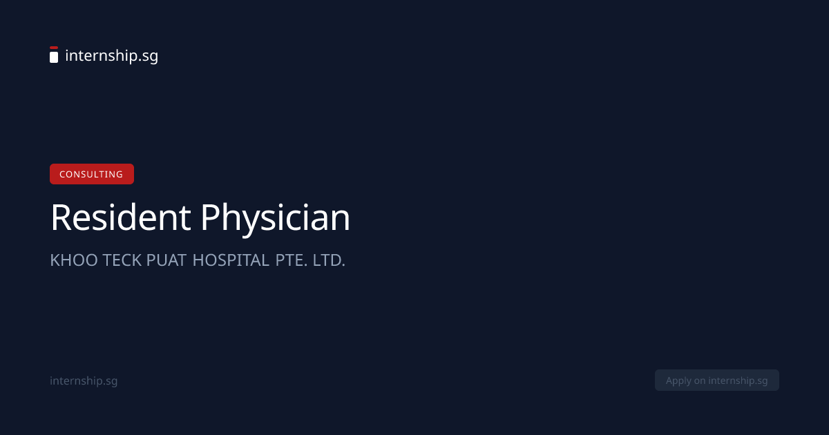 Resident Physician at KHOO TECK PUAT HOSPITAL PTE. LTD. | Singapore ...